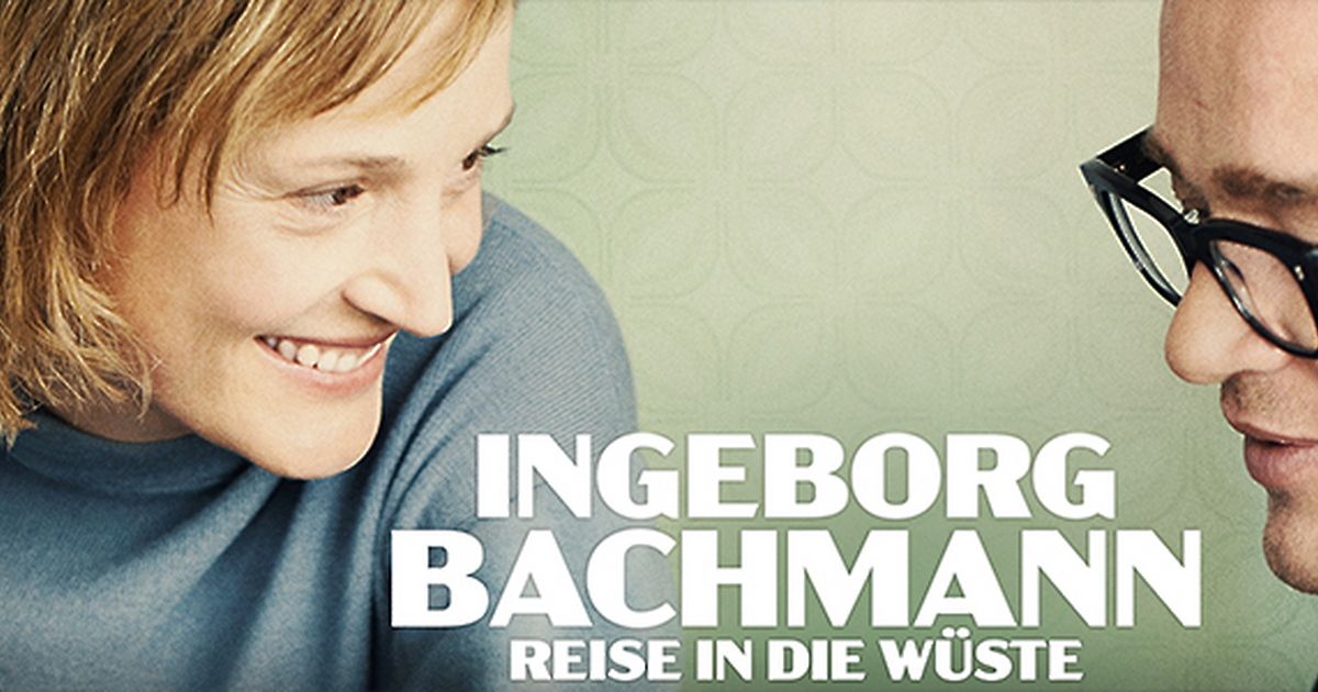 Ingeborg Bachmann - Reise in die Wüste | maxdome