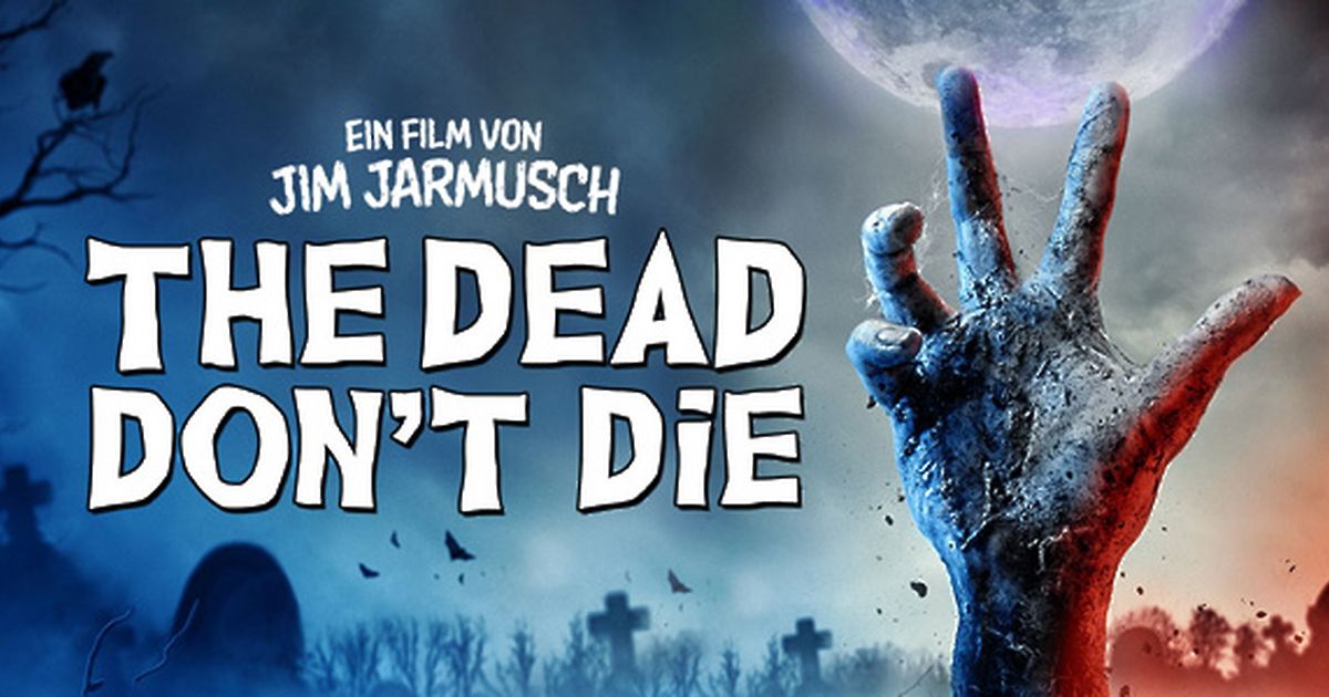 The Dead Don't Die | maxdome