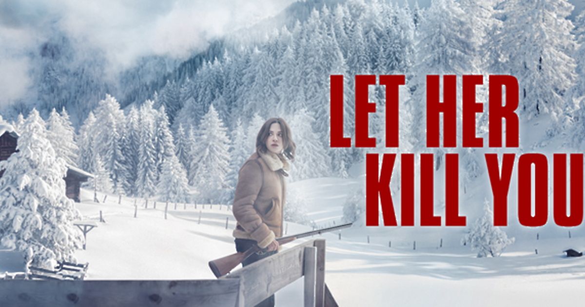 Let Her Kill You | maxdome