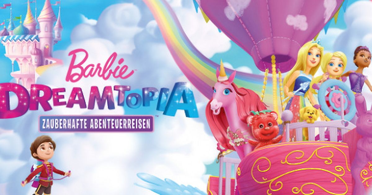 Barbie Dreamtopia: Zauberhafte Abenteuerreisen | maxdome