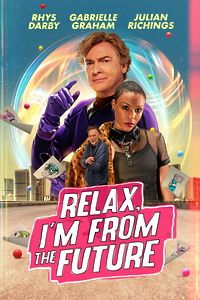 Relax, I'm From The Future | maxdome