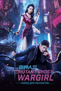 Mutant Ghost Wargirl – Krieg der Mutanten | maxdome