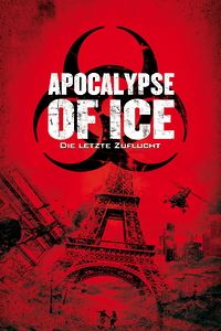 Apocalypse of Ice: Die letzte Zuflucht | maxdome