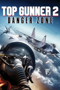 Top Gunner 2: Danger Zone | maxdome